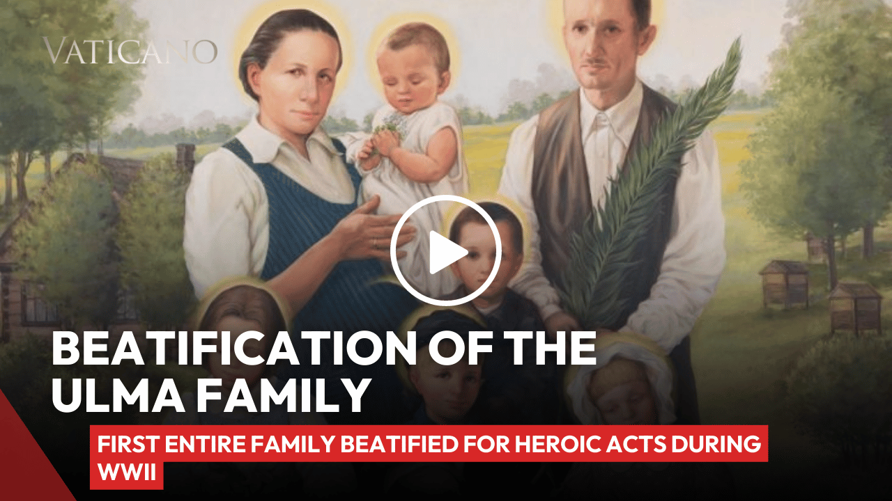 Beatification of the Ulma Family: A Family of Martyrs For Sheltering ...