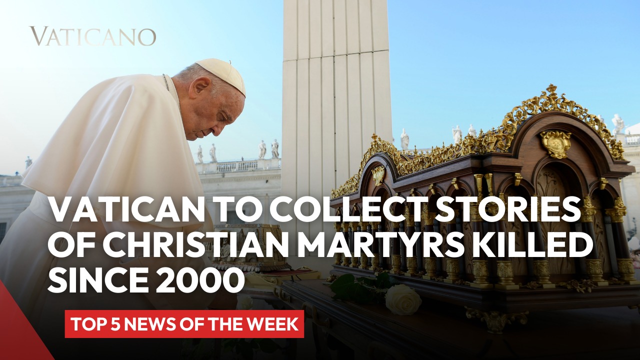 Vatican News: Vatican plans to gather accounts of Christian martyrs who ...