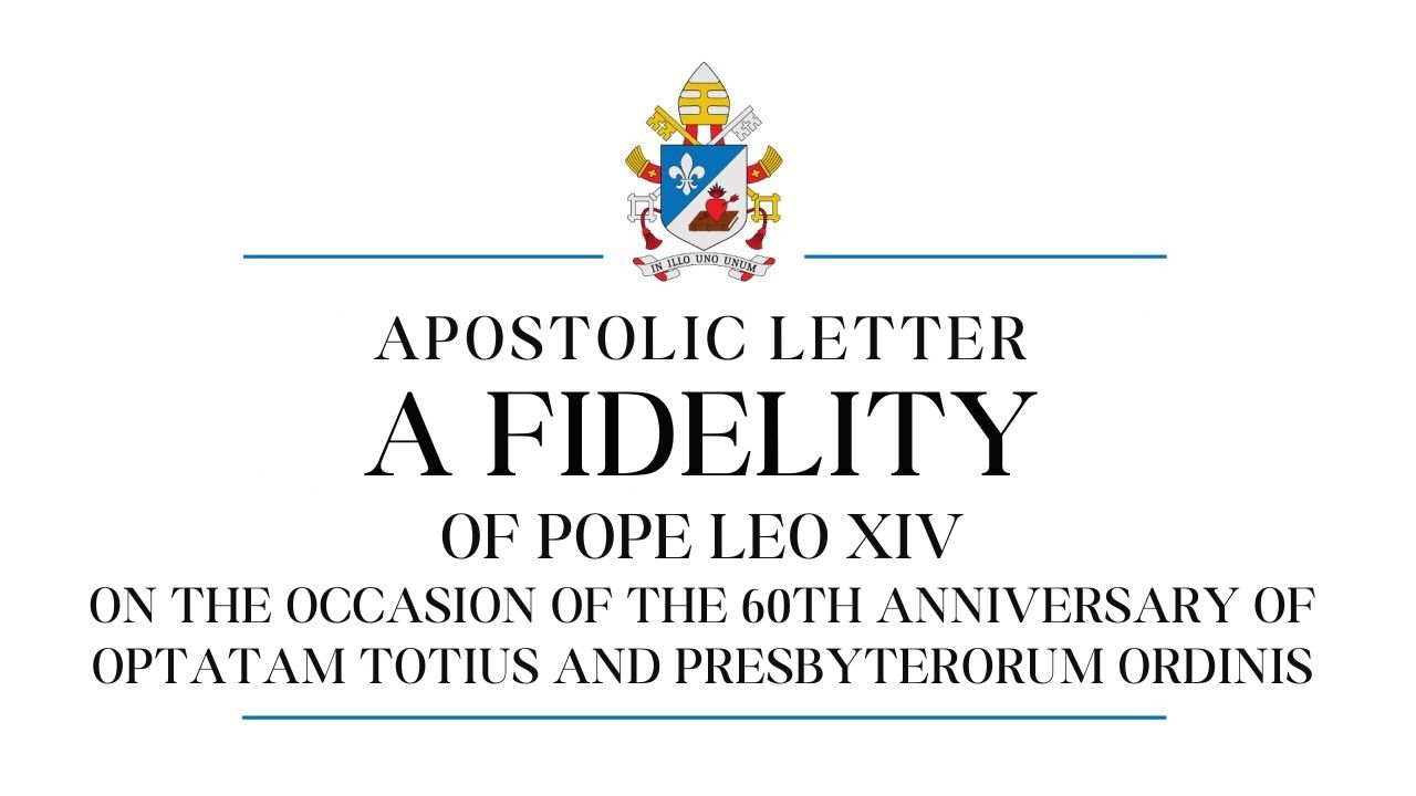 FULL TEXT of Pope Leo’s Apostolic Letter “A fidelity that generates the ...